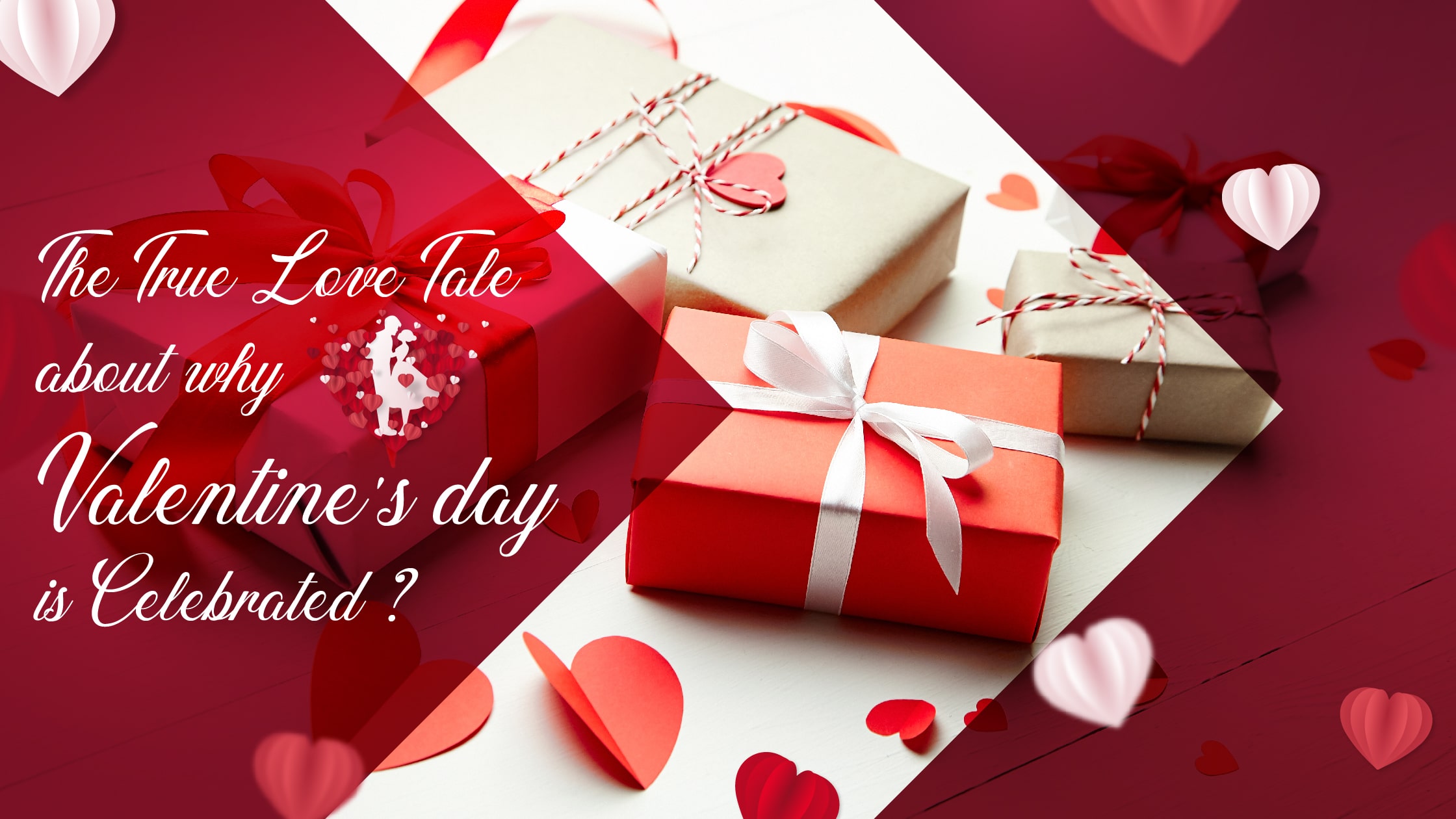 The True Love Tale about why Valentine’s day is Celebrated? - Gift ...